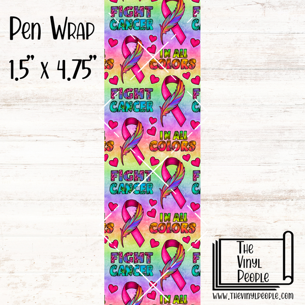 Fight Cancer in All Colors Pen Wrap – TheVinylPeople
