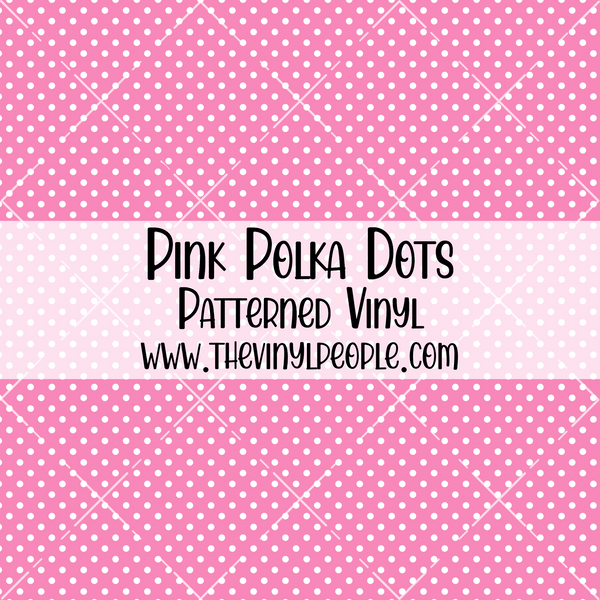 Pink Polka Dots Patterned Vinyl – TheVinylPeople